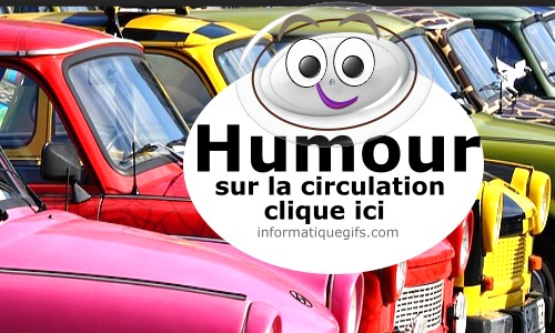 Le trafic routier France, panneau circulation route, humour